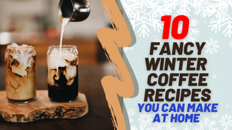 10 Fancy Winter Coffee Recipes That You Can Make At Home