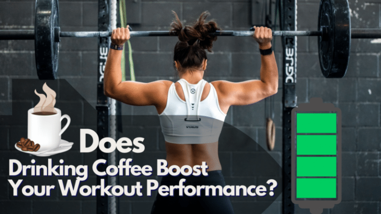 Does Drinking Coffee Boost Your Workout Performance?