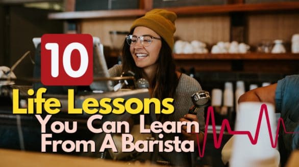 10 Life Lessons You Can Learn From A Barista