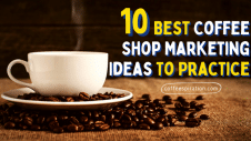 10 Best Coffee Shop Marketing Ideas To Practice in 2024