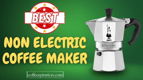 Best Non Electric Coffee Maker in 2024